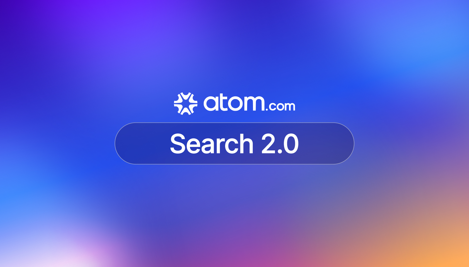 Introducing Search 2.0: A More Refined and Precise Search Experience (Beta) - Atom