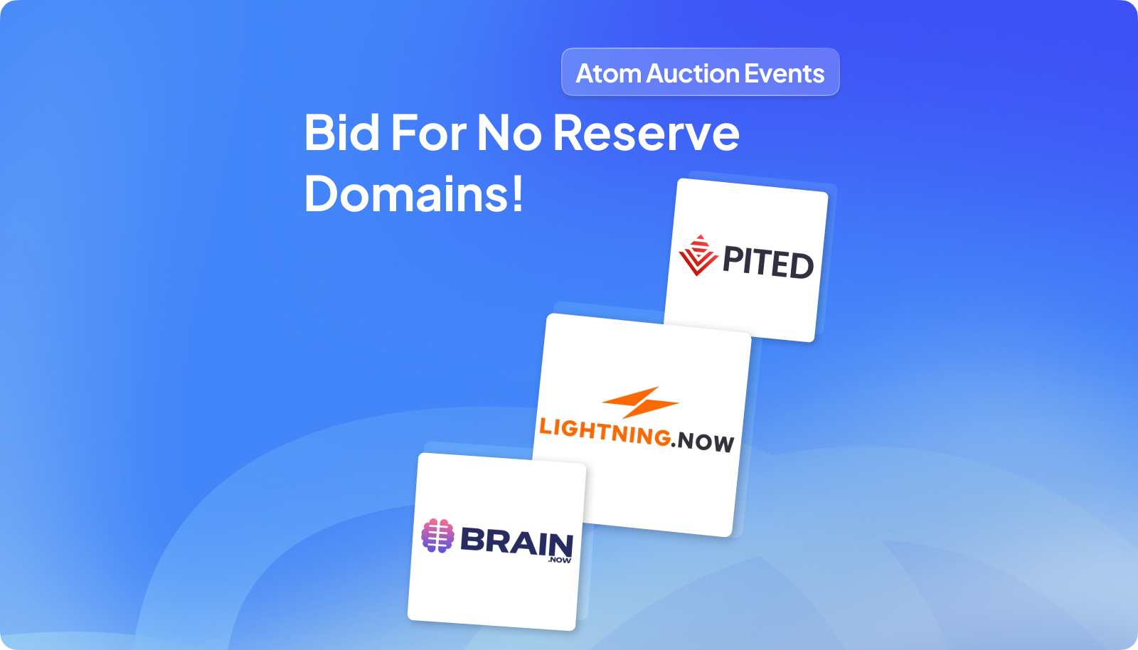 The No Reserve (Domain Score 7+) Domains Auction Event Is Live! - Atom